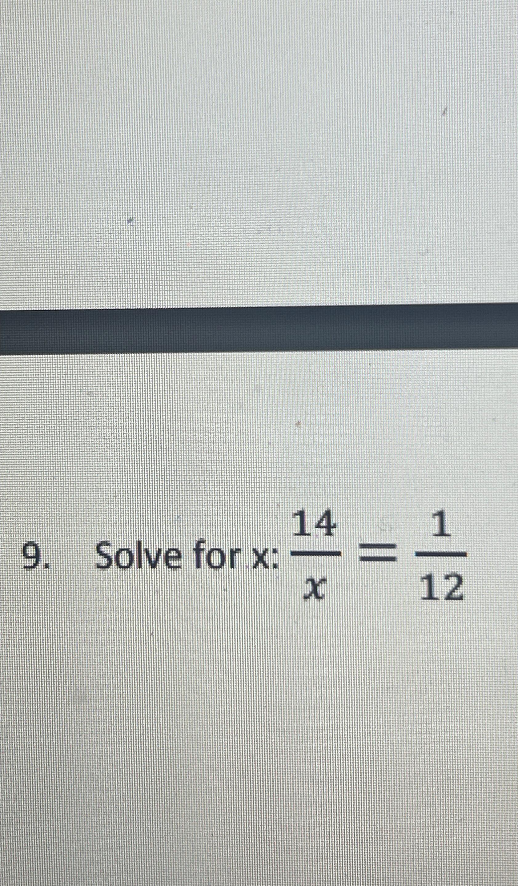 Solved Solve for x:14x=112 | Chegg.com