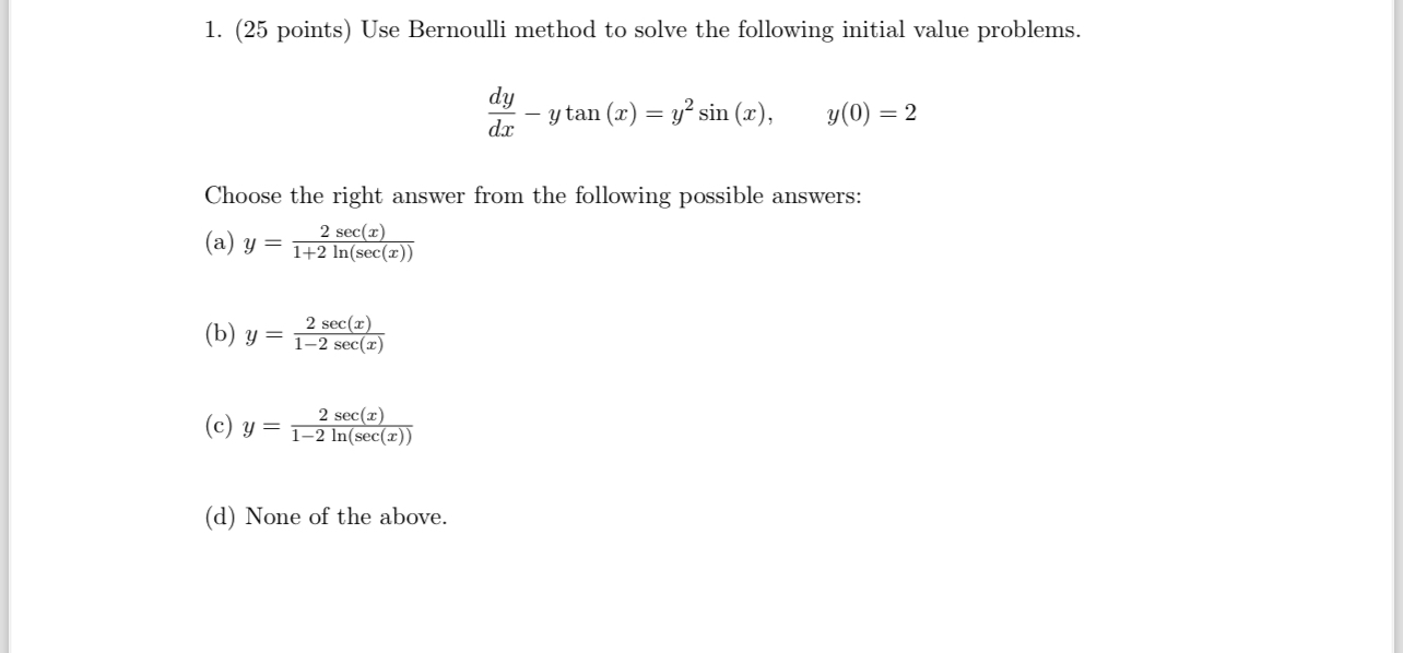 Solved (25 points) Use Bernoulli method to solve the | Chegg.com Solved (25 points) Use Bernoulli method to solve the | Chegg.com