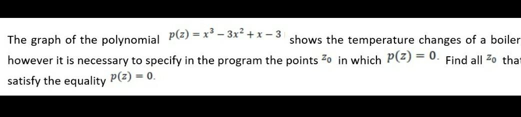 Solved The graph of the polynomial p(z)=x3−3x2+x−3 shows the | Chegg.com