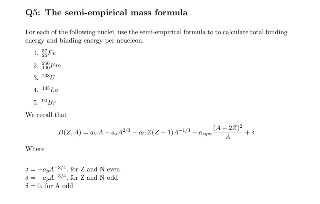 Solved Q5: The semi-empirical mass formula For each of the | Chegg.com
