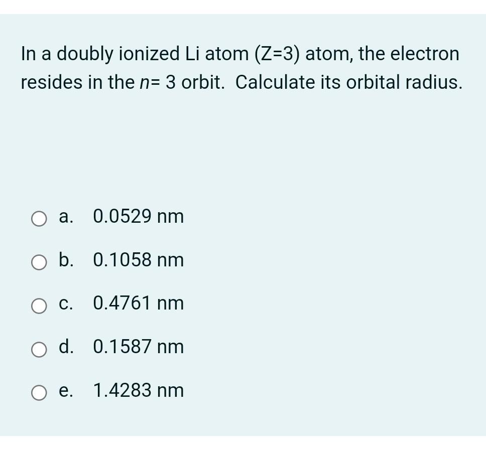 Solved In a doubly ionized Li atom (Z=3) atom, the electron | Chegg.com