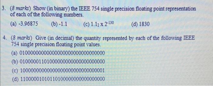 Solved 3. ( 8 marks) Show (in binary) the IEEE 754 single | Chegg.com