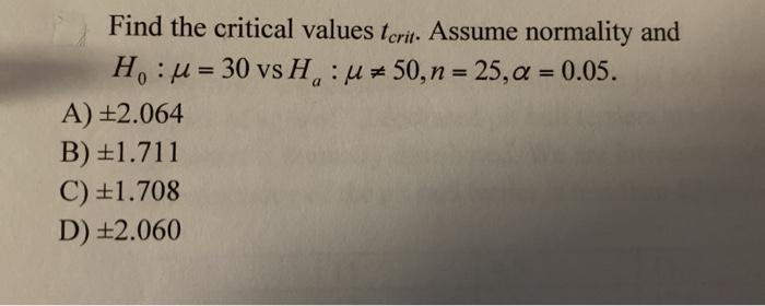 Solved Find the critical values tcrit. Assume normality and | Chegg.com
