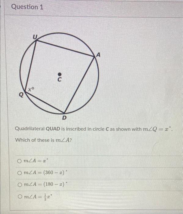 Solved Quadrilateral QUAD is inscribed in circle C as shown | Chegg.com