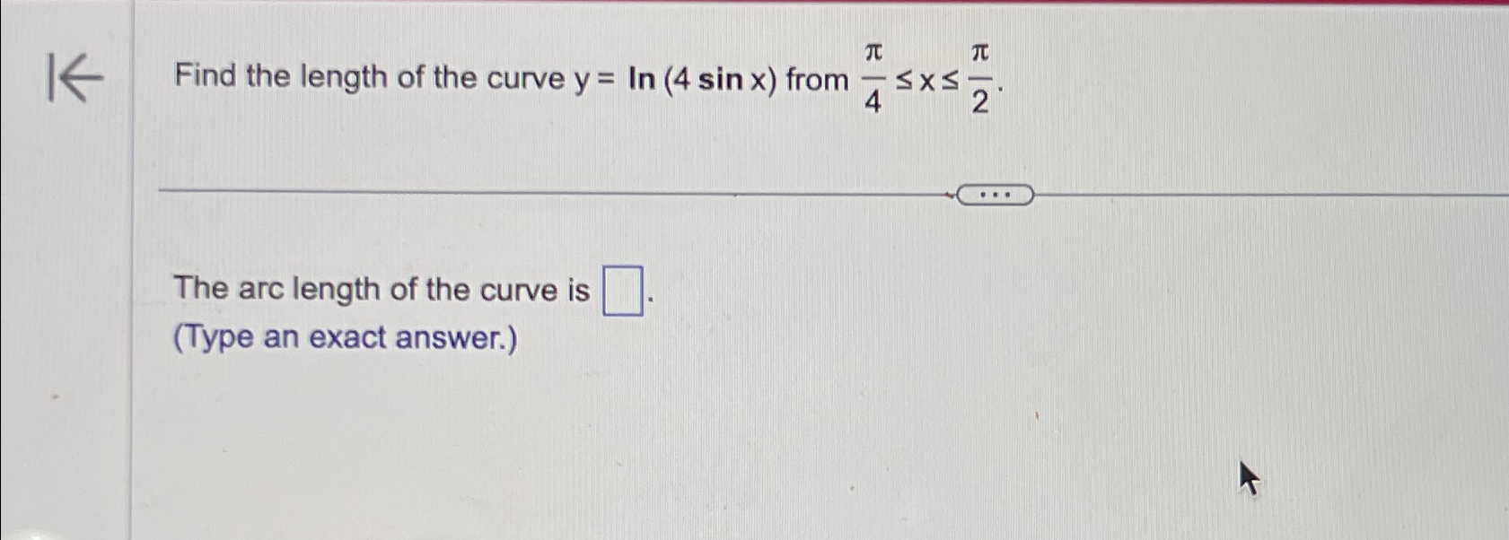 Solved Find the length of the curve y=ln(4sinx) ﻿from | Chegg.com