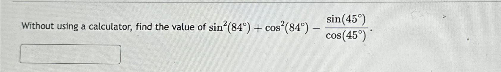 Solved Without using a calculator, find the value of | Chegg.com