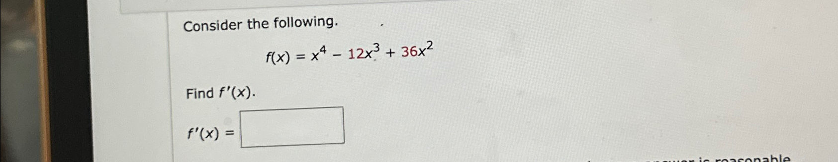 Solved Consider the following.f(x)=x4-12x3+36x2Find | Chegg.com