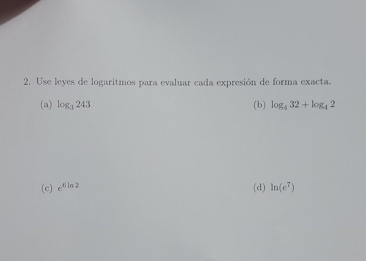 Solved 2. Use leyes de logaritmos para evaluar cada | Chegg.com
