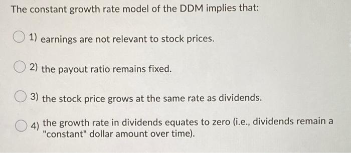 Solved The constant growth rate model of the DDM implies | Chegg.com