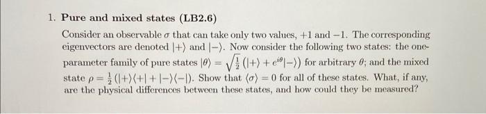 Solved 1. Pure and mixed states (LB2.6) Consider an | Chegg.com