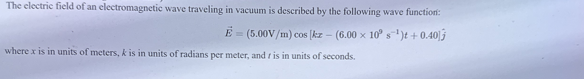Solved The electric field of an electromagnetic wave | Chegg.com