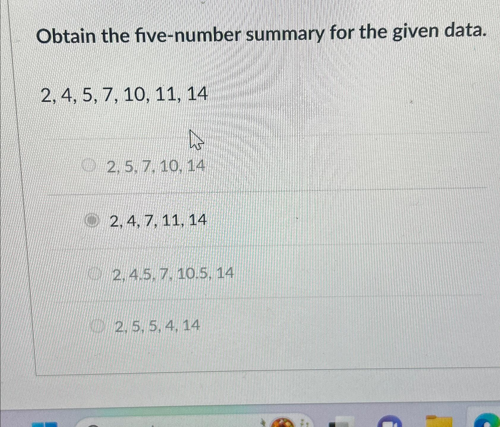Solved Obtain the five-number summary for the given | Chegg.com
