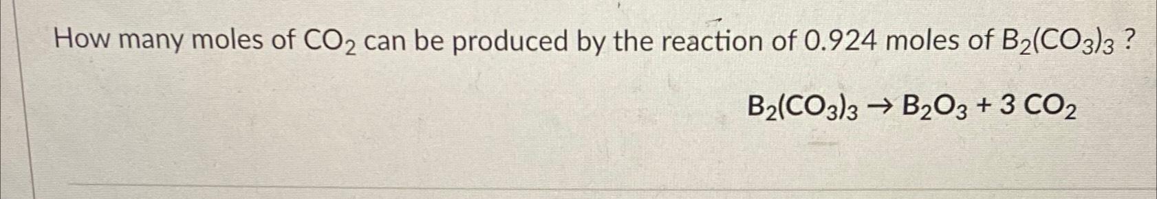Solved How many moles of CO2 ﻿can be produced by the | Chegg.com