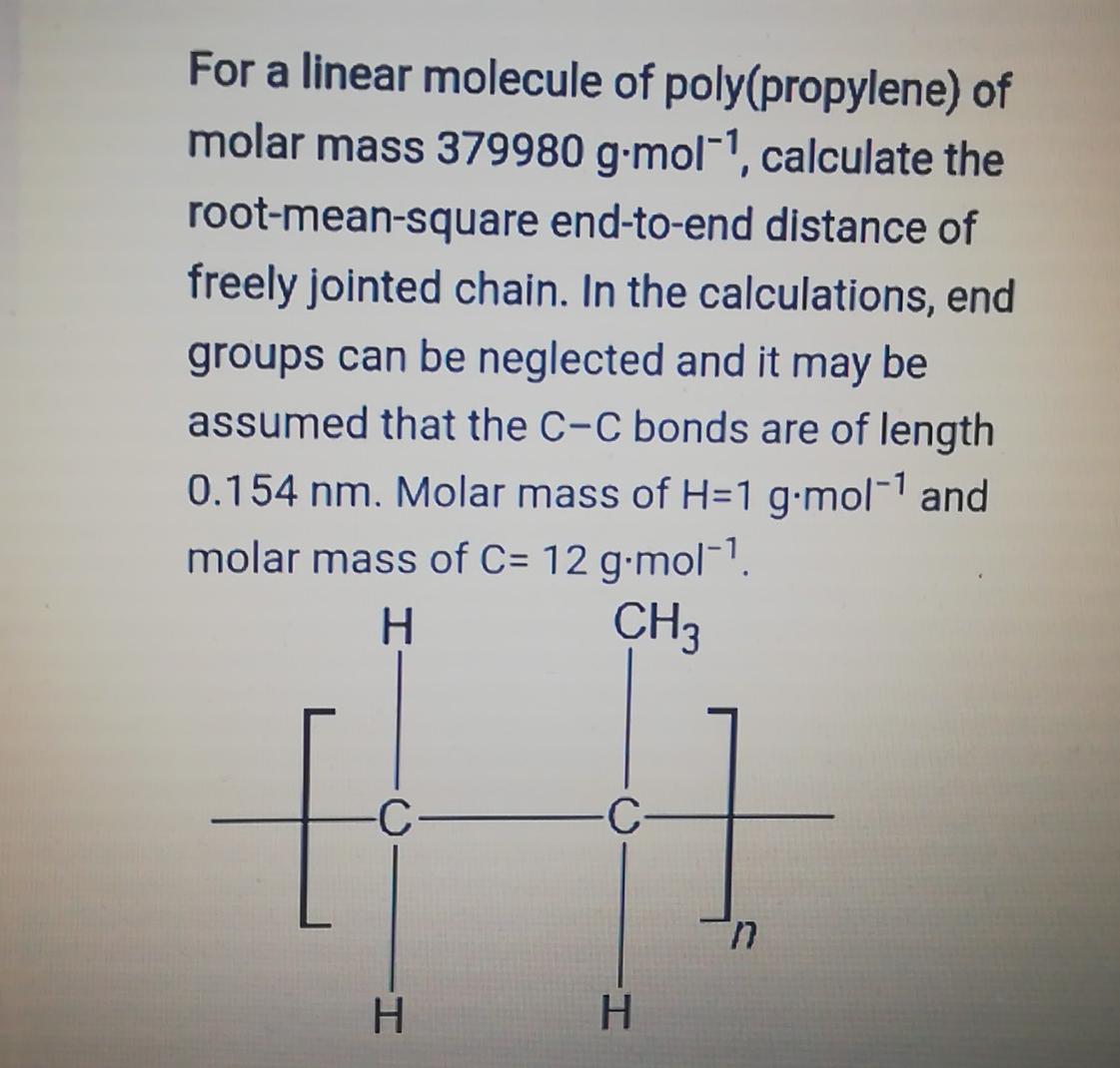 Solved For a linear molecule of poly(propylene) of molar | Chegg.com