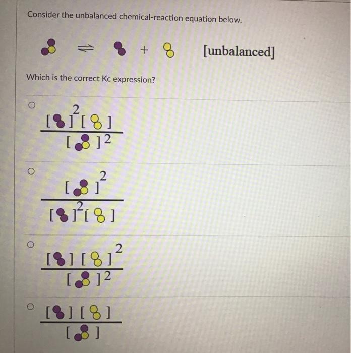 Solved Consider the unbalanced chemical-reaction equation | Chegg.com
