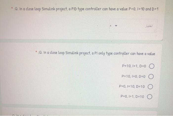 Solved * Q. In a close loop Simulink project, a PID type | Chegg.com