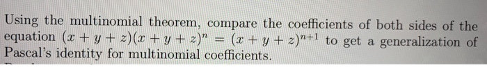 Solved Using the multinomial theorem, compare the | Chegg.com