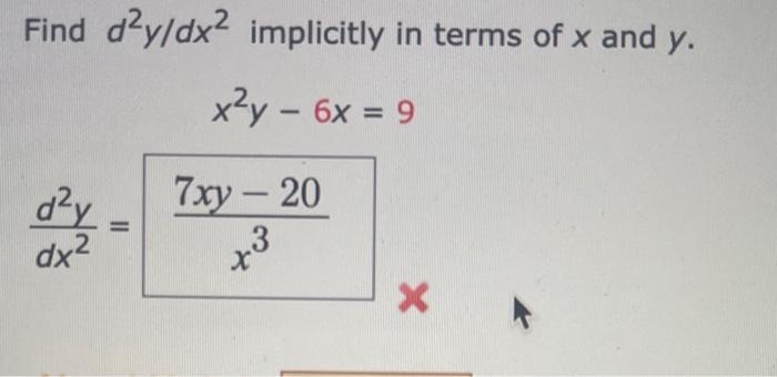 Solved Find d2y/dx2 implicitly in terms of x and y. | Chegg.com