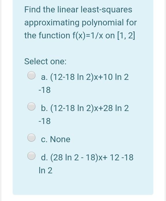 Solved Find the linear least-squares approximating | Chegg.com