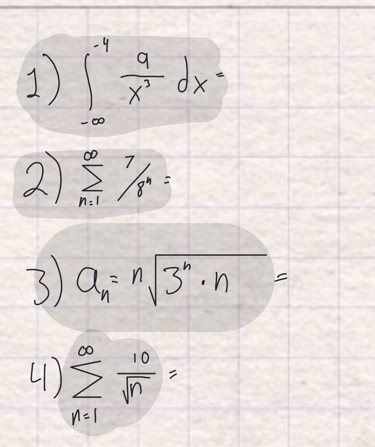Solved ∫-∞-49x3dx=∑n=1∞78n=an=3n*nn=∑n=1∞10n2= | Chegg.com