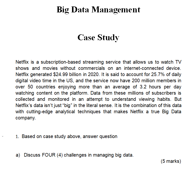 Solved Big Data Management Case Study Netflix is a | Chegg.com