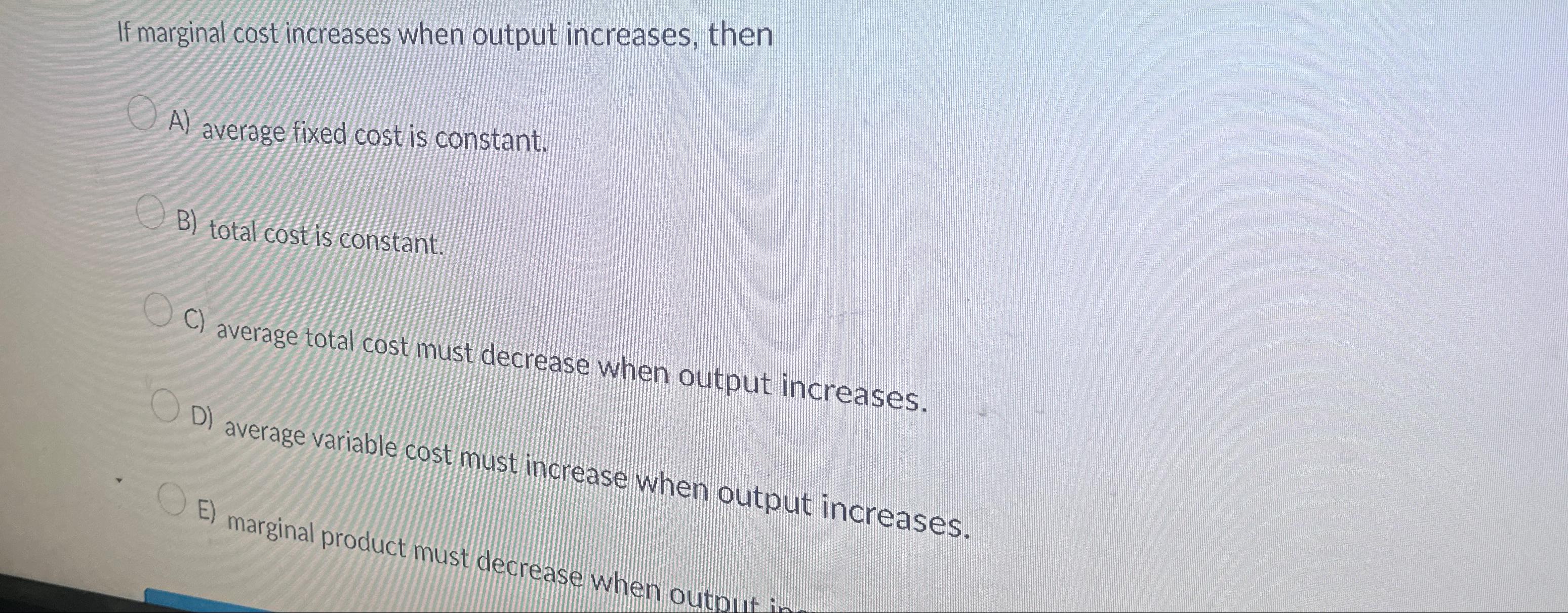 Solved If marginal cost increases when output increases, | Chegg.com