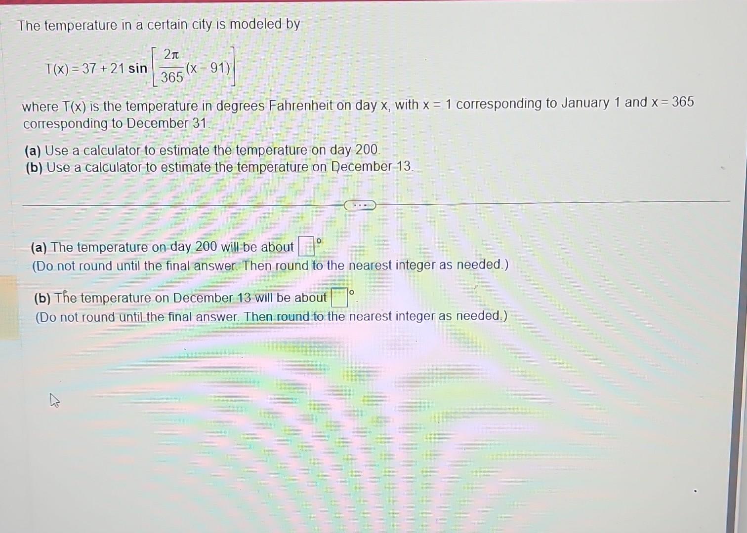 Solved The temperature in a certain city is modeled by | Chegg.com