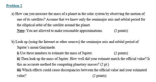 Solved Problem 2 a) How can you measure the mass of a planet | Chegg.com
