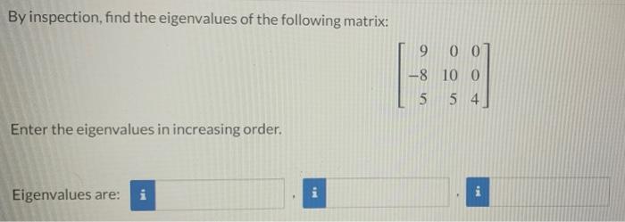 Solved By inspection, find the eigenvalues of the following | Chegg.com