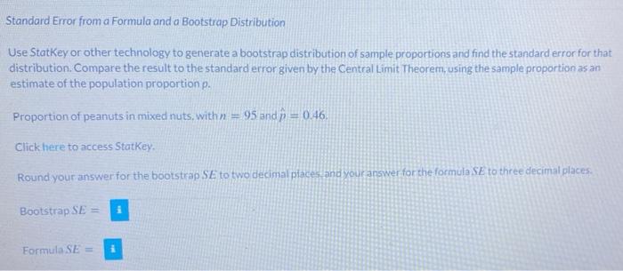 Solved Standard Error from a Formula and a Bootstrap | Chegg.com