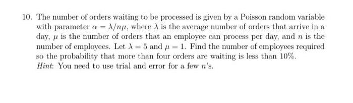 Solved 10. The number of orders waiting to be processed is | Chegg.com