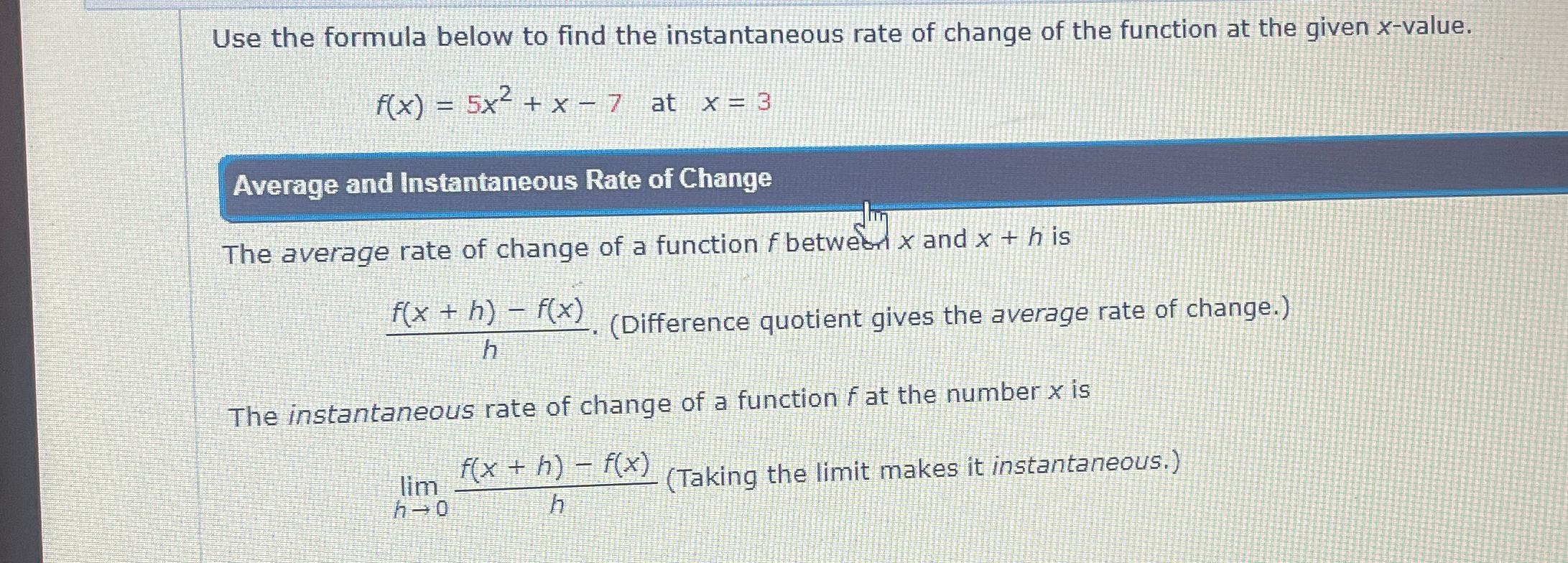 Solved Use the formula below to find the instantaneous rate | Chegg.com