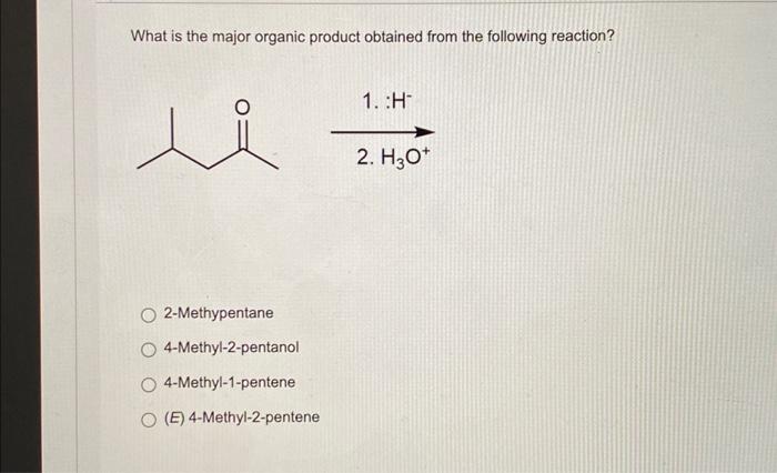 Solved What is the major organic product obtained from the | Chegg.com