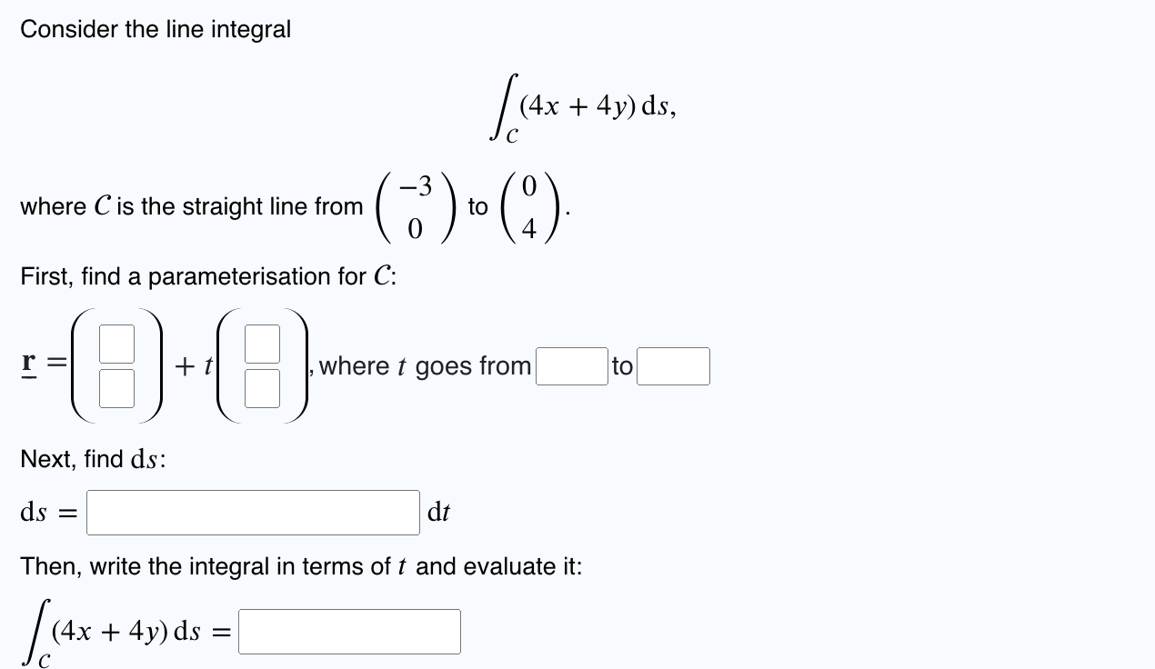 Solved Consider the line integral∫C﻿(4x+4y)ds,where C ﻿is | Chegg.com