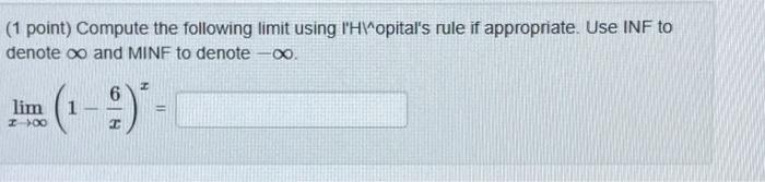 Solved (1 point) Compute the following limit using | Chegg.com