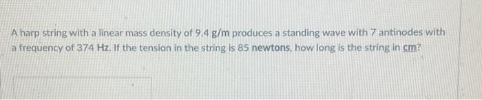 A harp string with a linear mass density of 9.4 g/m | Chegg.com