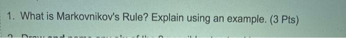 Solved 1. What is Markovnikov's Rule? Explain using an | Chegg.com