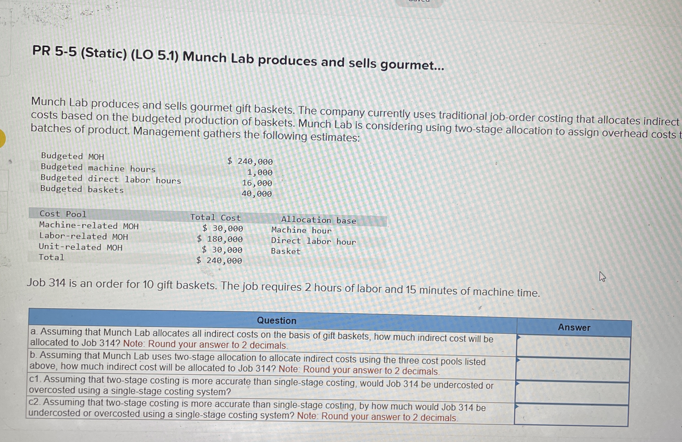 [Solved]: PR 5-5 (Static) (LO 5.1) Munch Lab produces and se