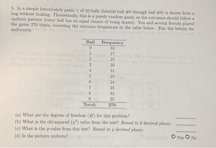 Solved 5. In a simple lottery-style game, 1 of 10 balls | Chegg.com