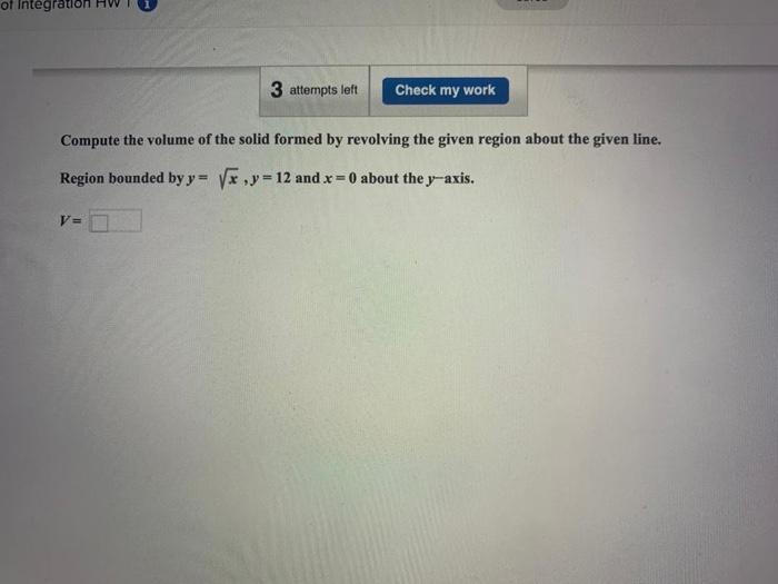 Solved of Integration 3 attempts left Check my work Compute | Chegg.com