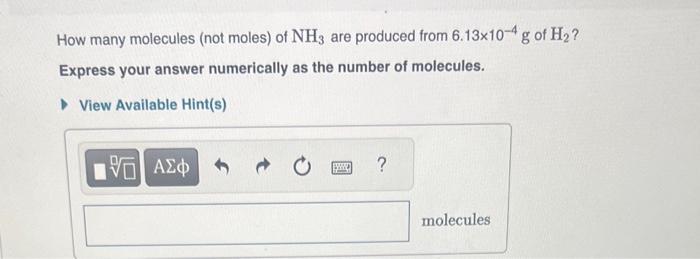 Solved How many molecules (not moles) of NH3 are produced | Chegg.com