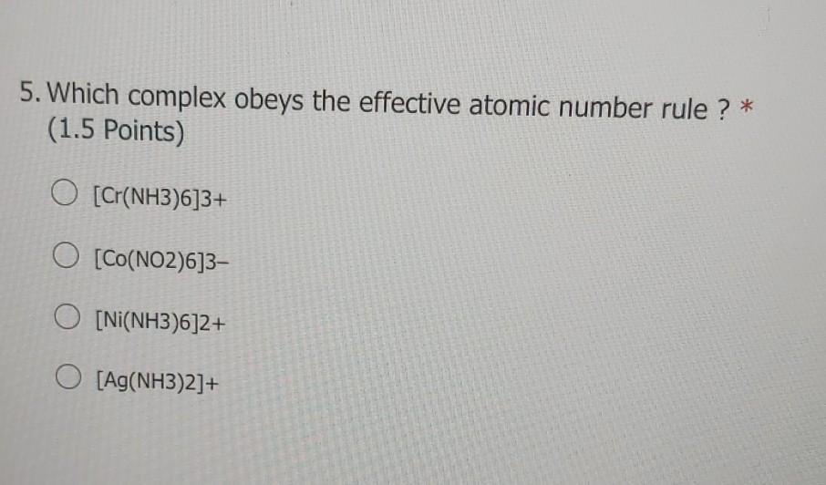 Solved 5. Which complex obeys the effective atomic number | Chegg.com