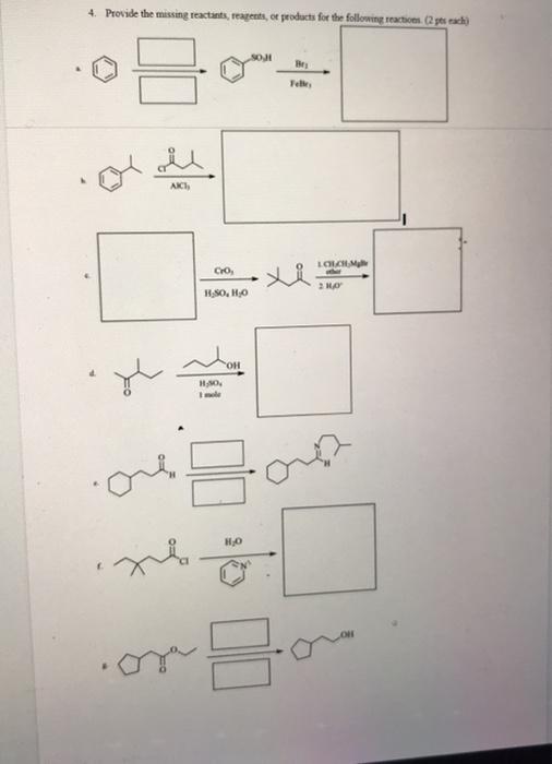 Solved 4. Provide the missing reactants, reagents of | Chegg.com