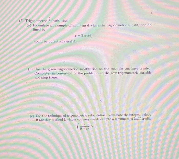 Solved (5) Trigonometric Substitution. (a) Formulate an | Chegg.com
