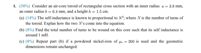 Solved 1. (30%) Consider an air-core toroid of rectangular | Chegg.com