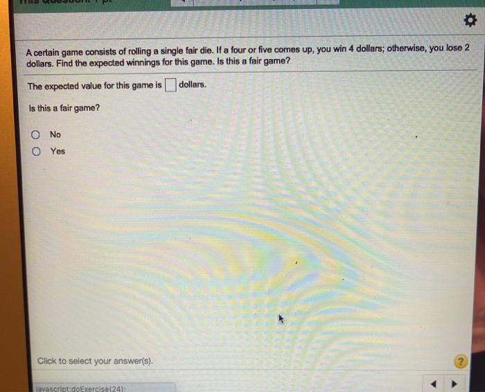 Solved A certain game consists of rolling a single fair die. | Chegg.com