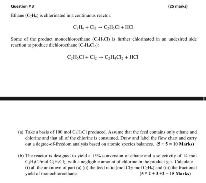 Solved Ethane (C2H6) is chlorinated in a continuous reactor: | Chegg.com