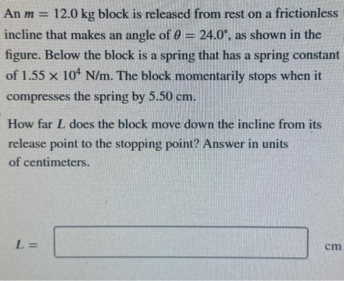 Solved An m=12.0 kg block is released from rest on a | Chegg.com
