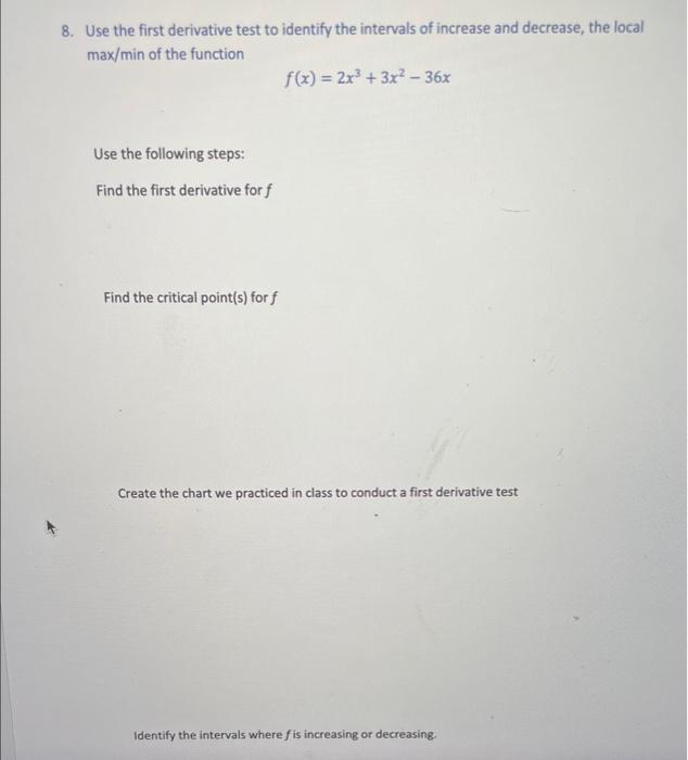 Solved 8. Use the first derivative test to identify the | Chegg.com