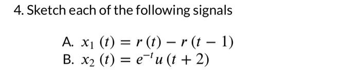 Solved 2. Given the signal x(t)=e−t A. simplify x(t)δ(t−2) | Chegg.com